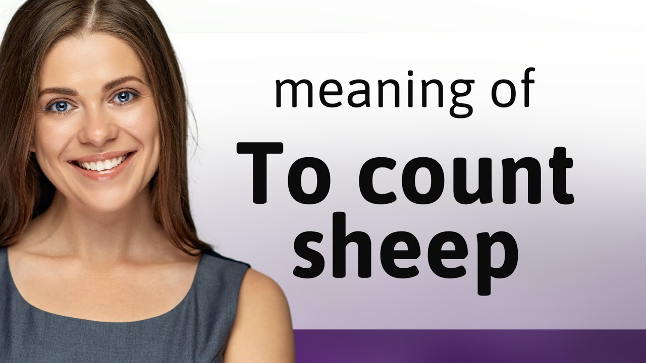 Understanding the Phrase "To Count Sheep" - YouTube
