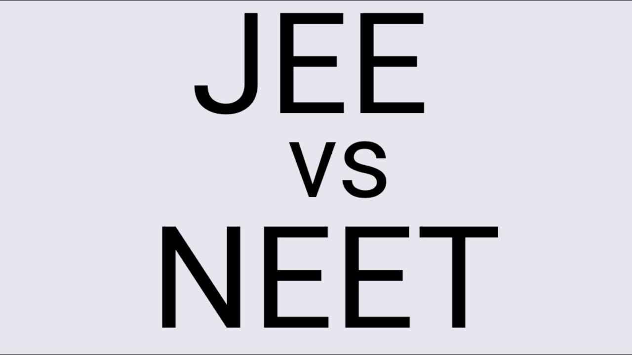 JEE Vs NEET Which Is The Best Exam YouTube jee-vs-neet-which-is-the-best-exam-youtube
