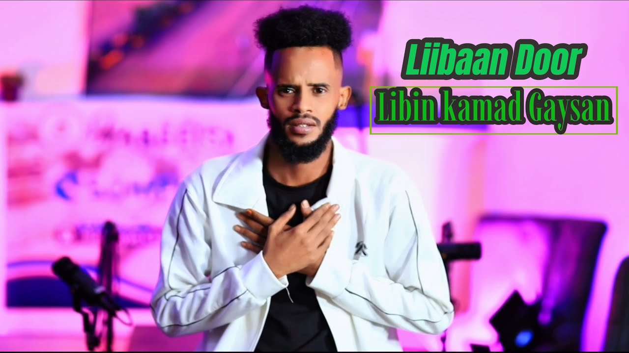LIIBAAN DOOR | LIBIN KAMAD GAYSAN | OFFICIAL MUSIC VIDEO 2024 - YouTube