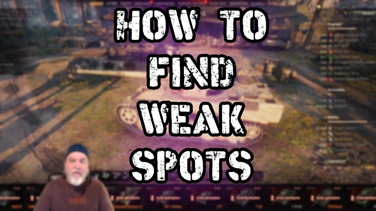 World of Tanks || How to Find Weak Spots - YouTube