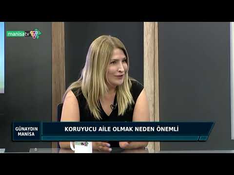 Günaydın Manisa - Eda Topçuoğlu - Gülsün Erdinç / Koruyucu Aile Olmak