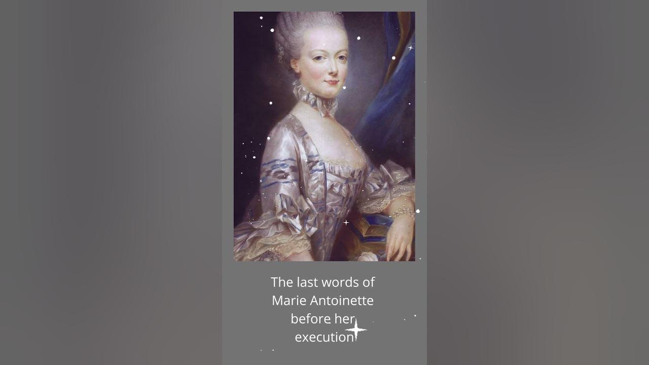 The last words of Marie Antoinette before her execution - YouTube