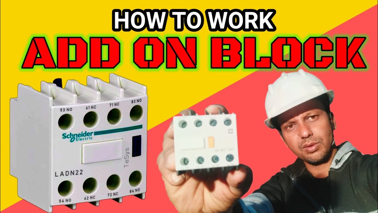 add on block || Why we use Auxiliary Contactor, Use of Add on Block in ...