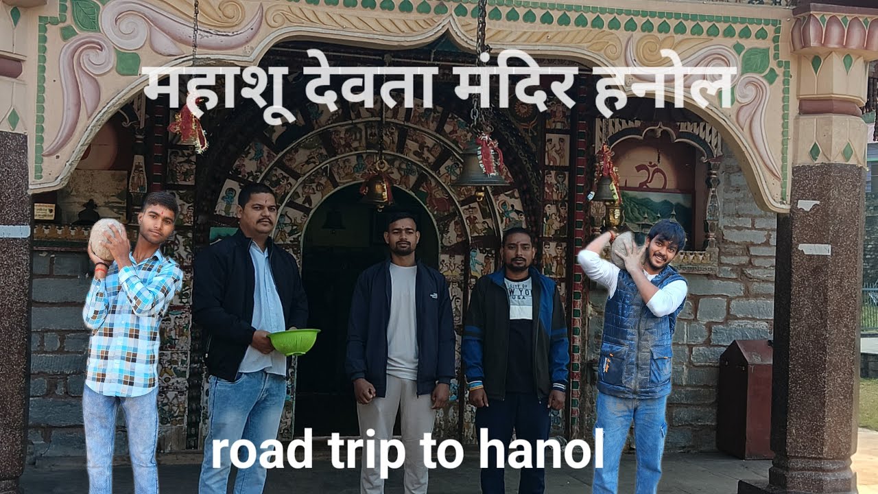 Mahashu Devta Temple , Hanol, Uttarakhand | A road trip to Hanol ...