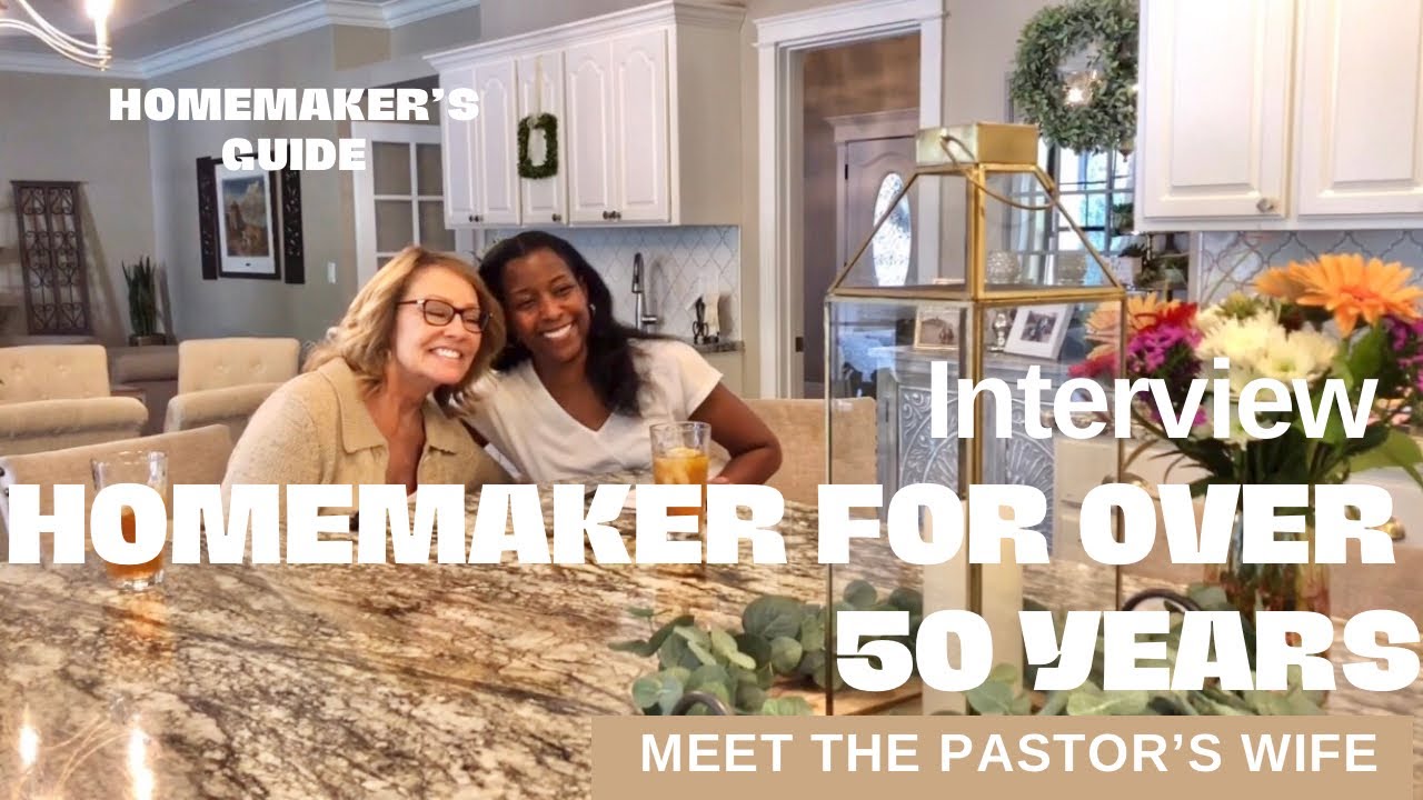 How To Be A Homemaker Interview | Over 50 Years Experience | Homemaking ...