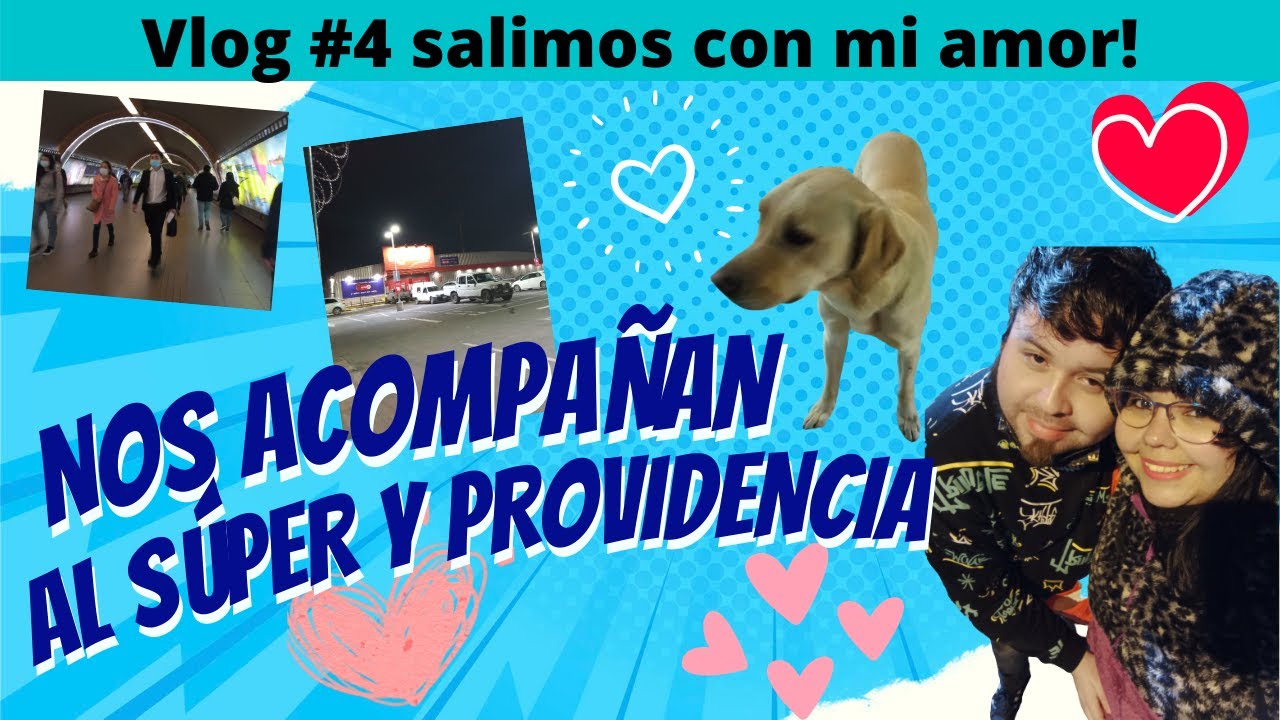 Nos acompañan al super y vamos a providencia con el Toxico!! - Vlog #4 ...