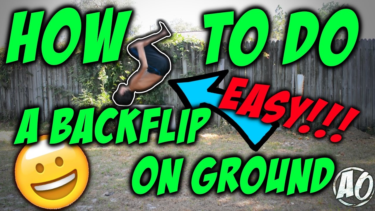 How To Do a Backflip On The Ground (Easy) No Fear!!! - YouTube
