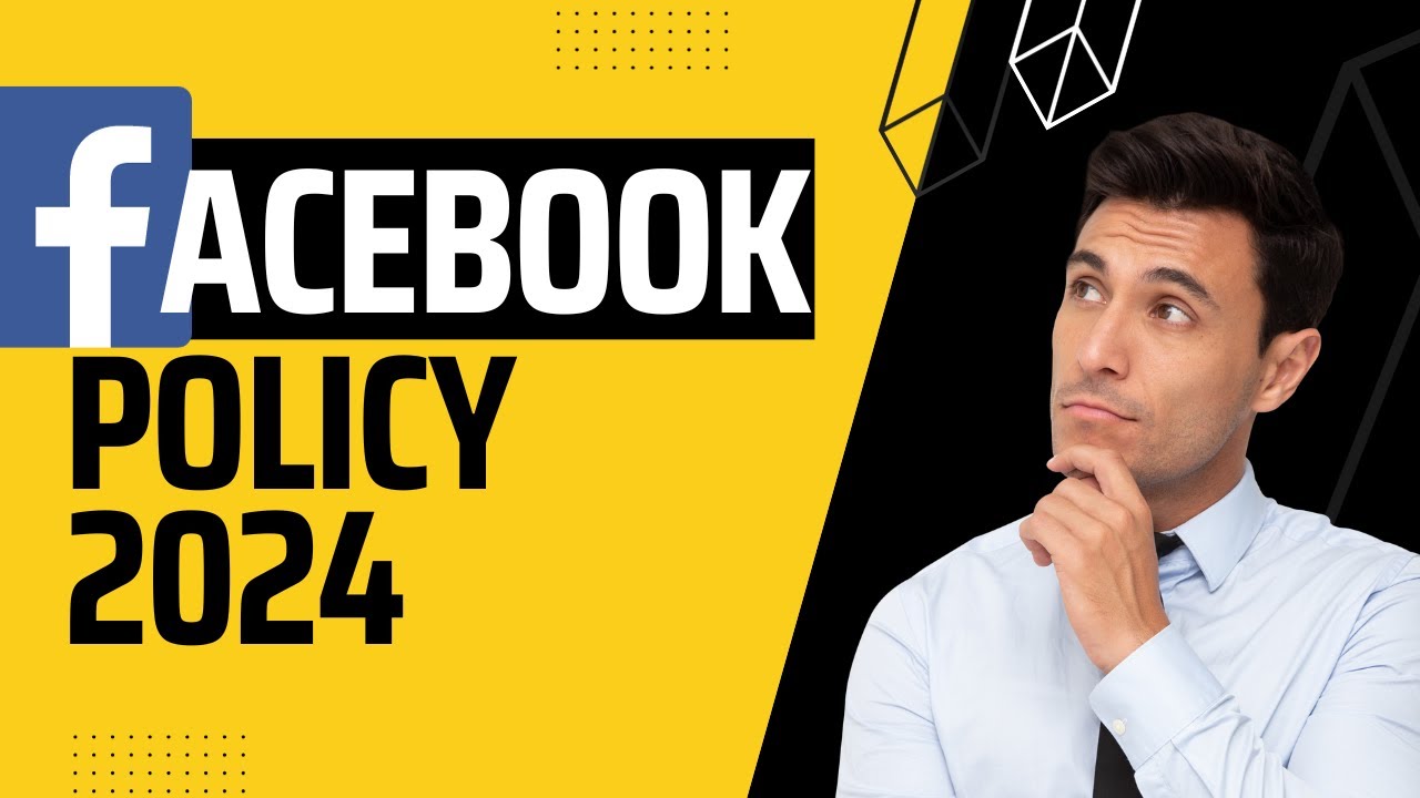 Understanding the Latest Facebook Policy Updates Key Changes in 2024 ...