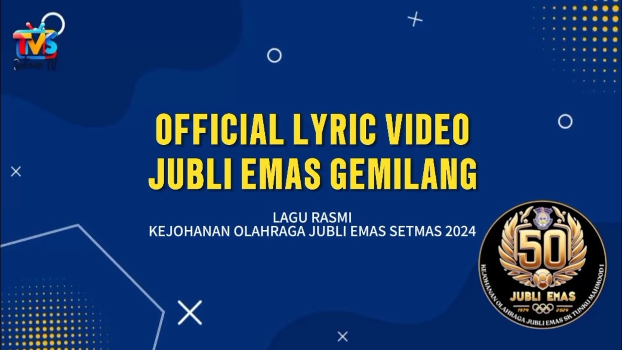 OFFICIAL LYRIC VIDEO - JUBLI EMAS GEMILANG - Lagu Rasmi Kejohanan ...
