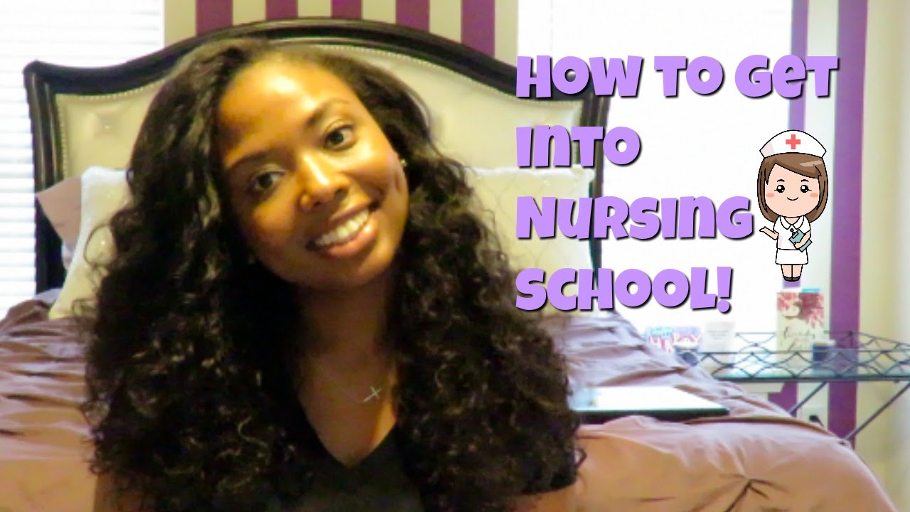 How to get into nursing school 101 - YouTube