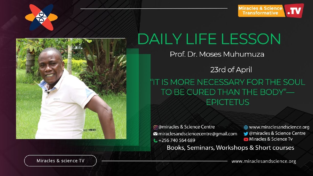 23rd of April | The body automatically cures when you treat the soul | Prof. Dr. Moses Muhumuza ...