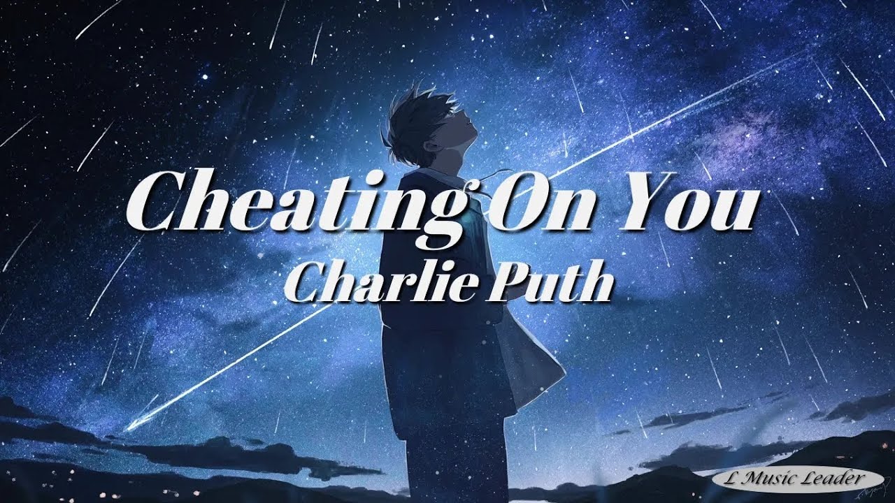 Charlie Puth - Cheating On You (Lyrics) - YouTube