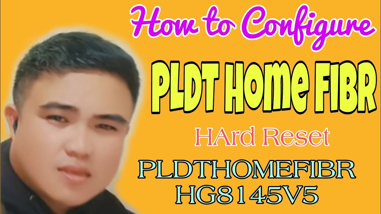 How to Configure PLDT Home Fibr after Hard Reset / Pldt Full Admin ...