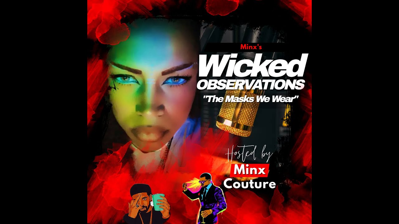 Wicked Observations: The Masks We Wear - YouTube