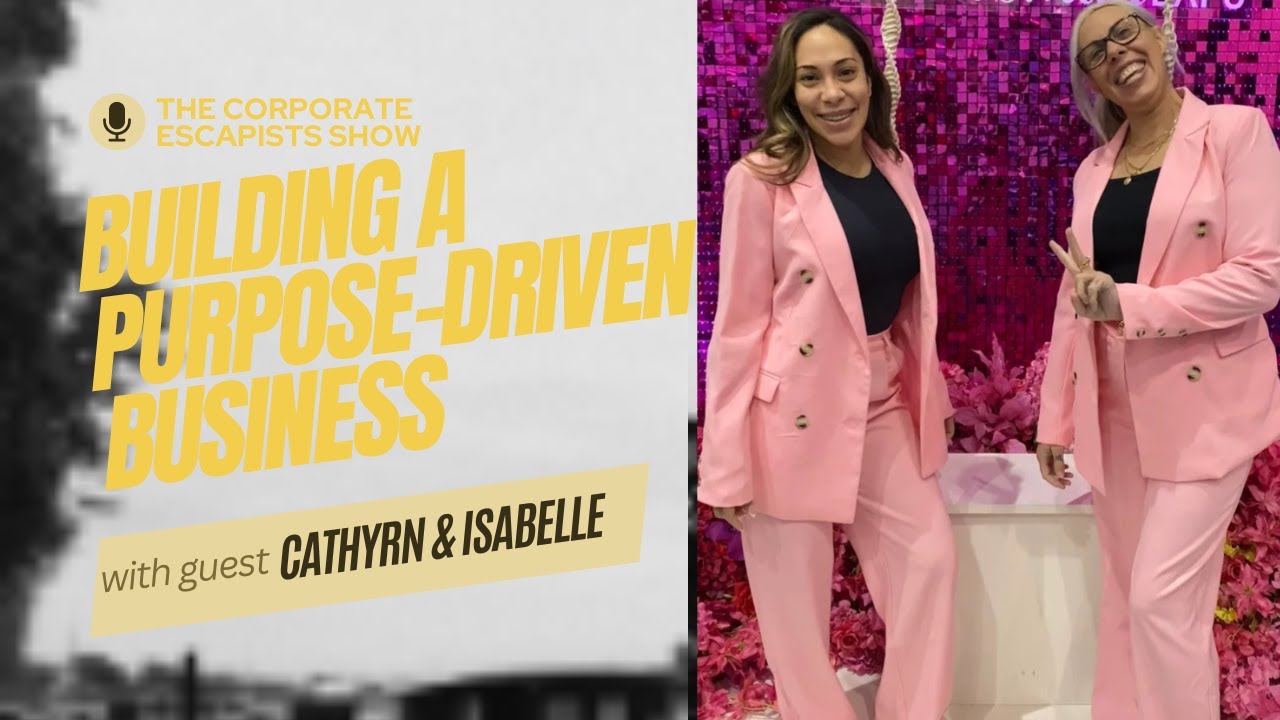 Building a Purpose-Driven Business | Cathryn & Isabelle from KWEAN&CO ...