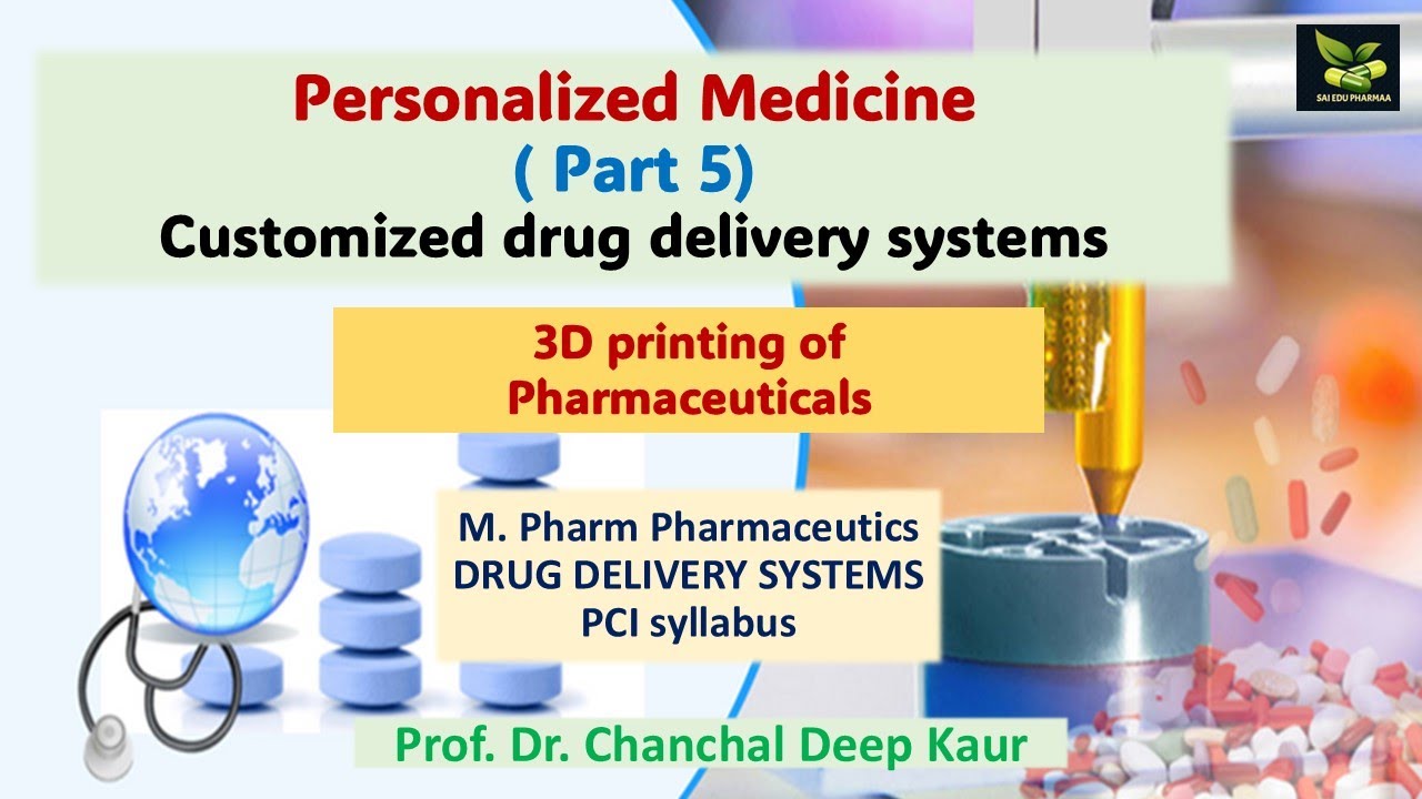 3D printing of Pharmaceuticals # personalized medicines #saiedupharmaa ...