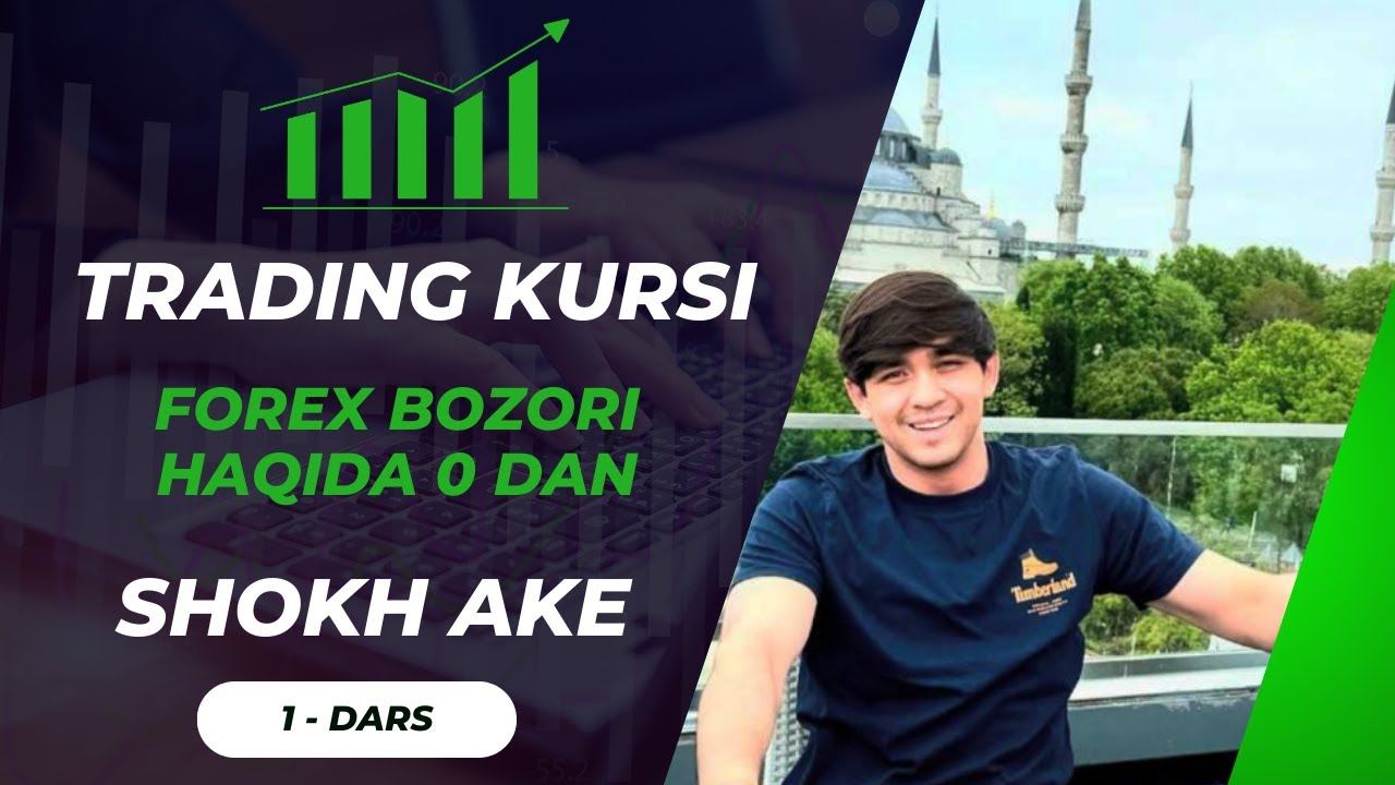 TRADING DARSLIKLAR - 1 - Dars ️ - Forex bozori haqida 0 dan - YouTube