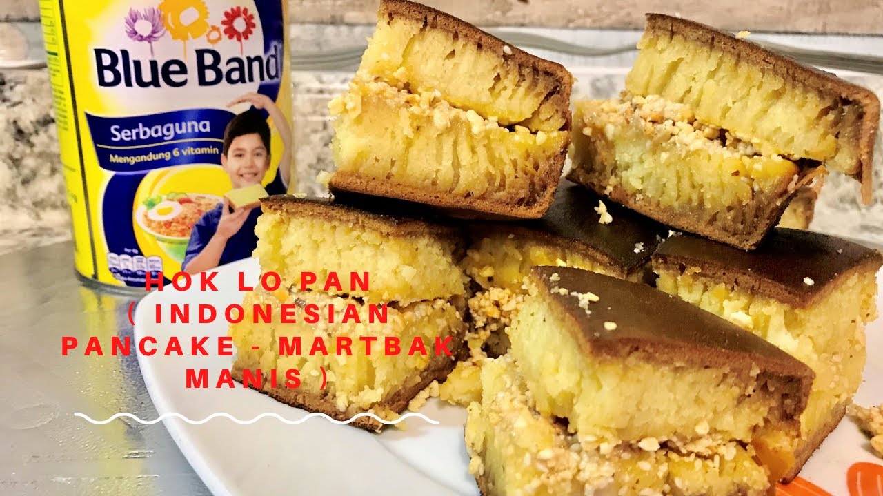 HOK LO PAN - MARTABAK MANIS | HOW TO MAKE INDONESIAN PANCAKE -Ep#039 ...