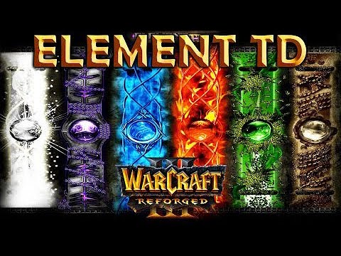 Element TD | 16 PLAYERS | Still Works On Reforged - YouTube
