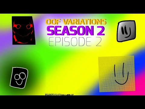OOF Variations - Season 2 - Episode 2 - YouTube