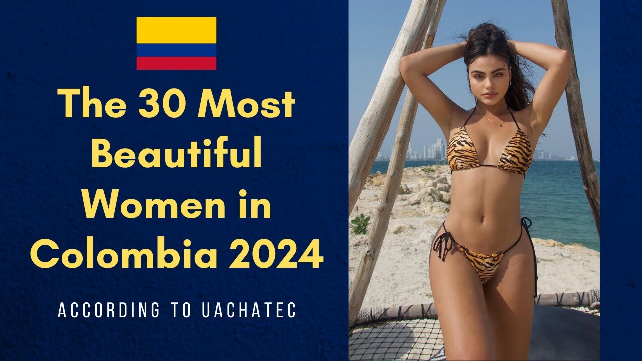 The 30 Most Beautiful Women In Colombia 2024 Youtube