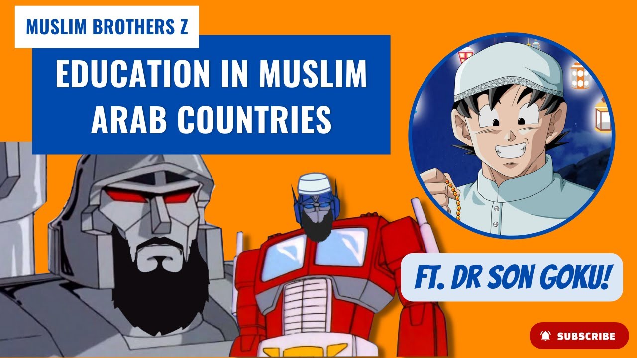 Muslim Brothers Z: The Educational System in the Muslim Arab World (Ft ...