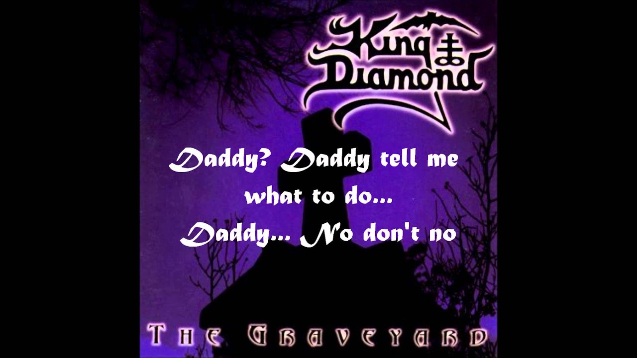 King Diamond: Daddy (lyrics) - YouTube