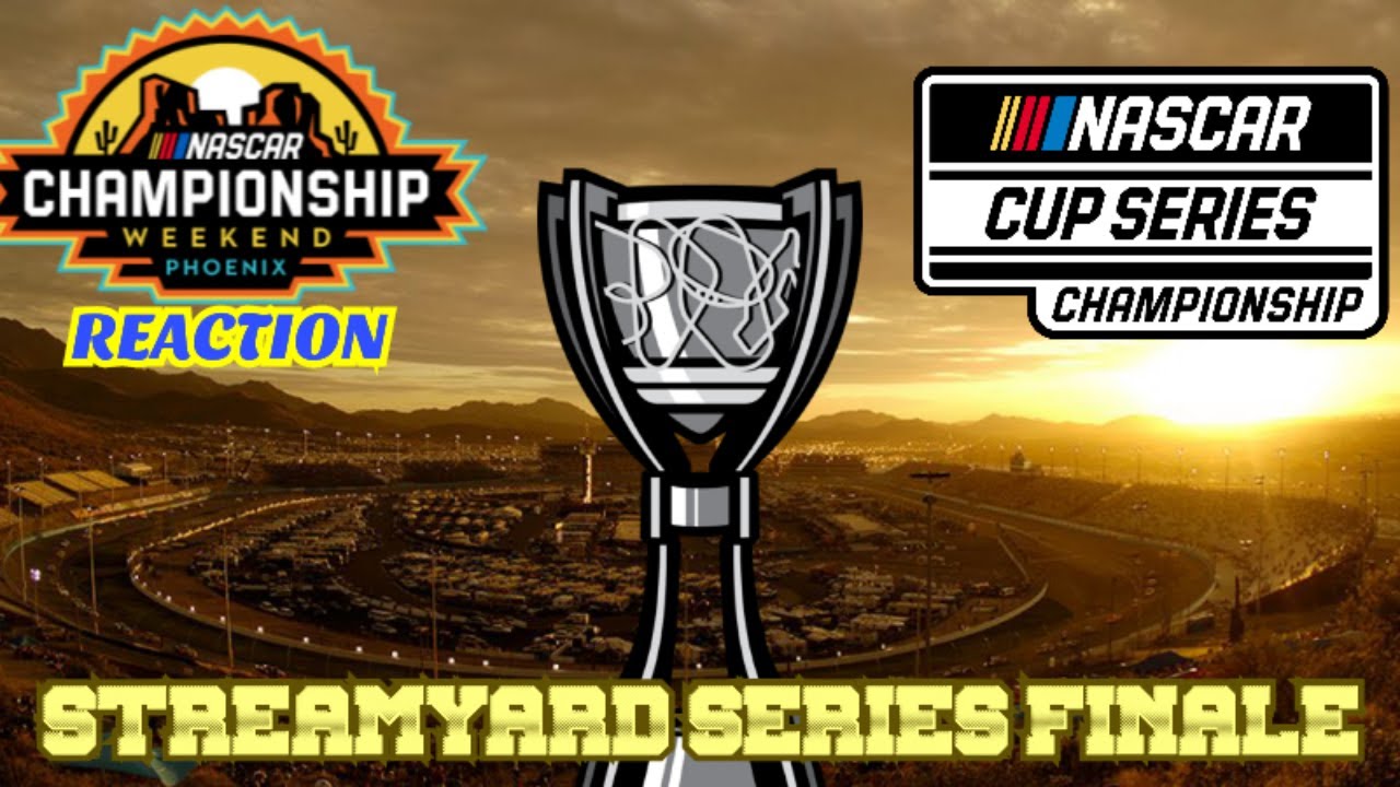 2024 NASCAR Cup Series Championship Race Reaction (LIVE) (STREAMYARD SERIES FINALE) - YouTube