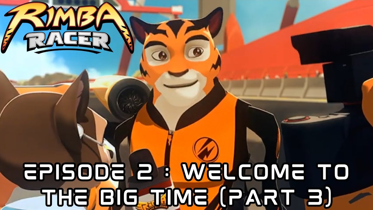 Rimba Racer | Episode 2 | Welcome To The Big Time (Part 3) | Animation ...