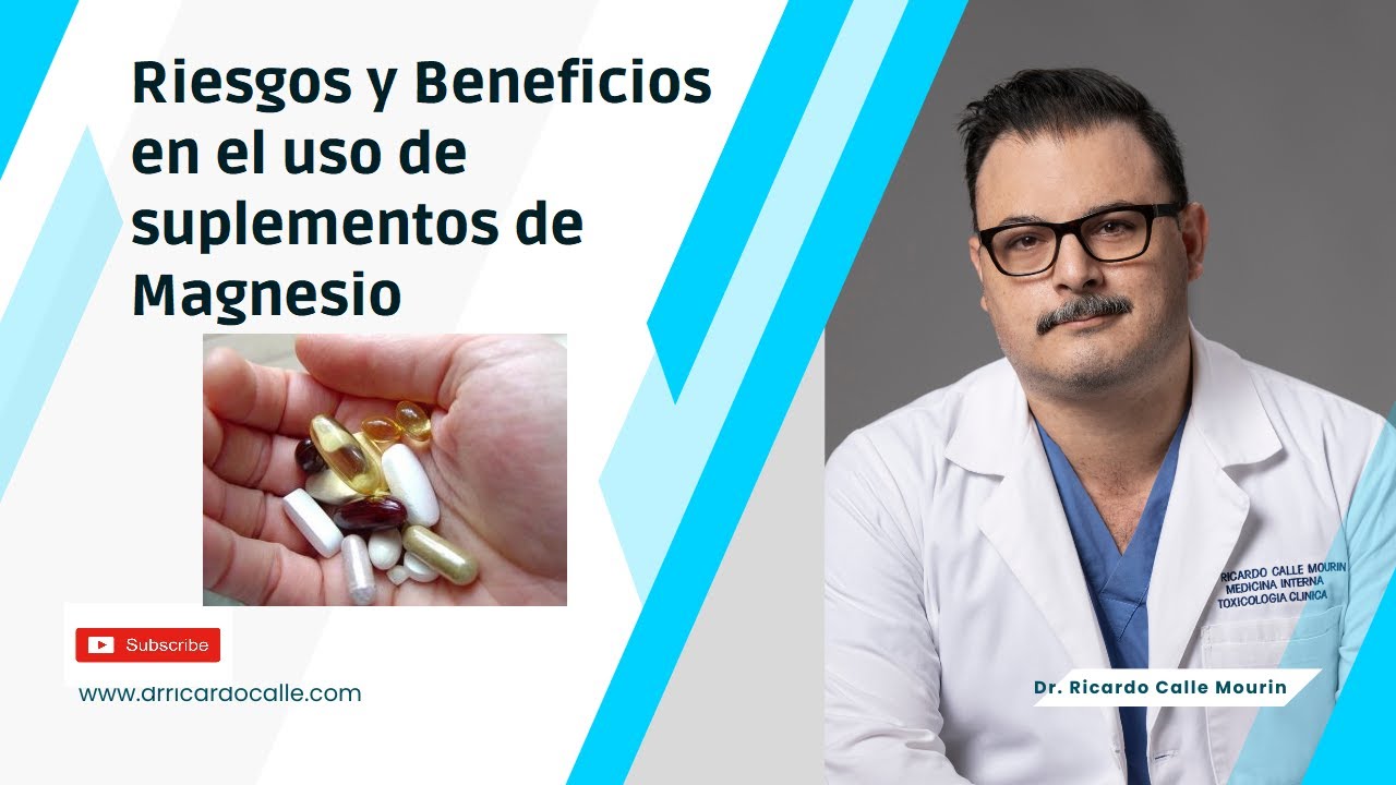 Suplementos de Magnesio | Riesgos y Beneficios en su uso - YouTube