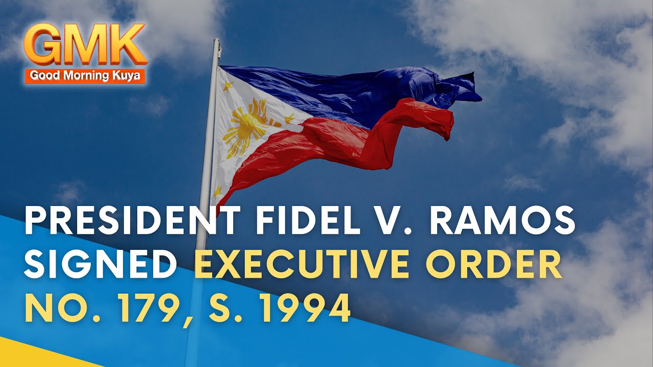 President Fidel V. Ramos signed Executive Order No. 179, s. 1994 ...