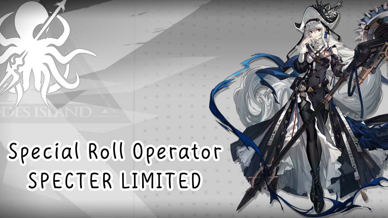 [ARKNIGHTS] Special Roll Operator SPECTER limited - YouTube