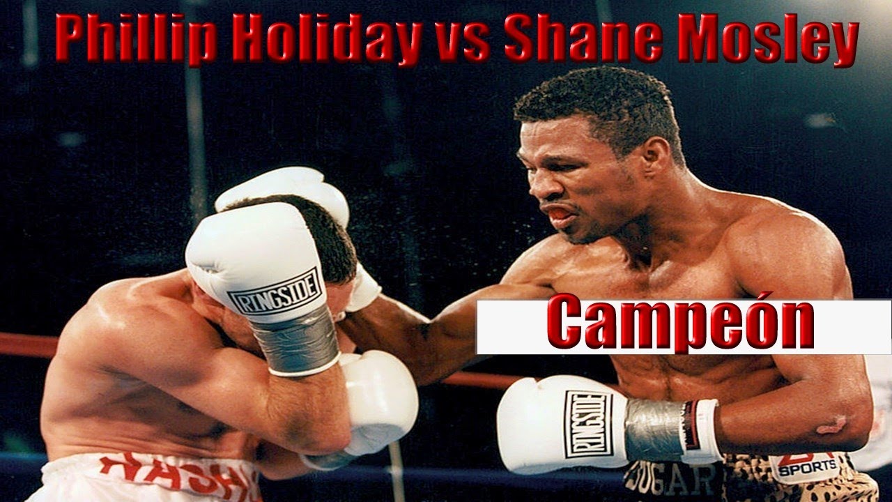 Phillip Holiday vs Shane Mosley, ¡ Espectacular Combate ! Delos mejores ...