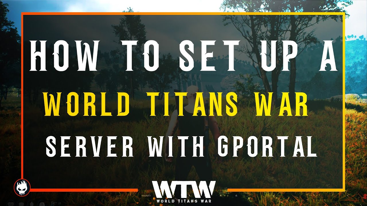 HOW TO SET UP A WTW (World Titans War) SERVER WITH #GPORTAL - YouTube