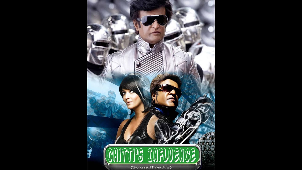 Enthiran (The ROBOT) - Chitti's Influence - A. R. RAHMAN (SoundTrack ...