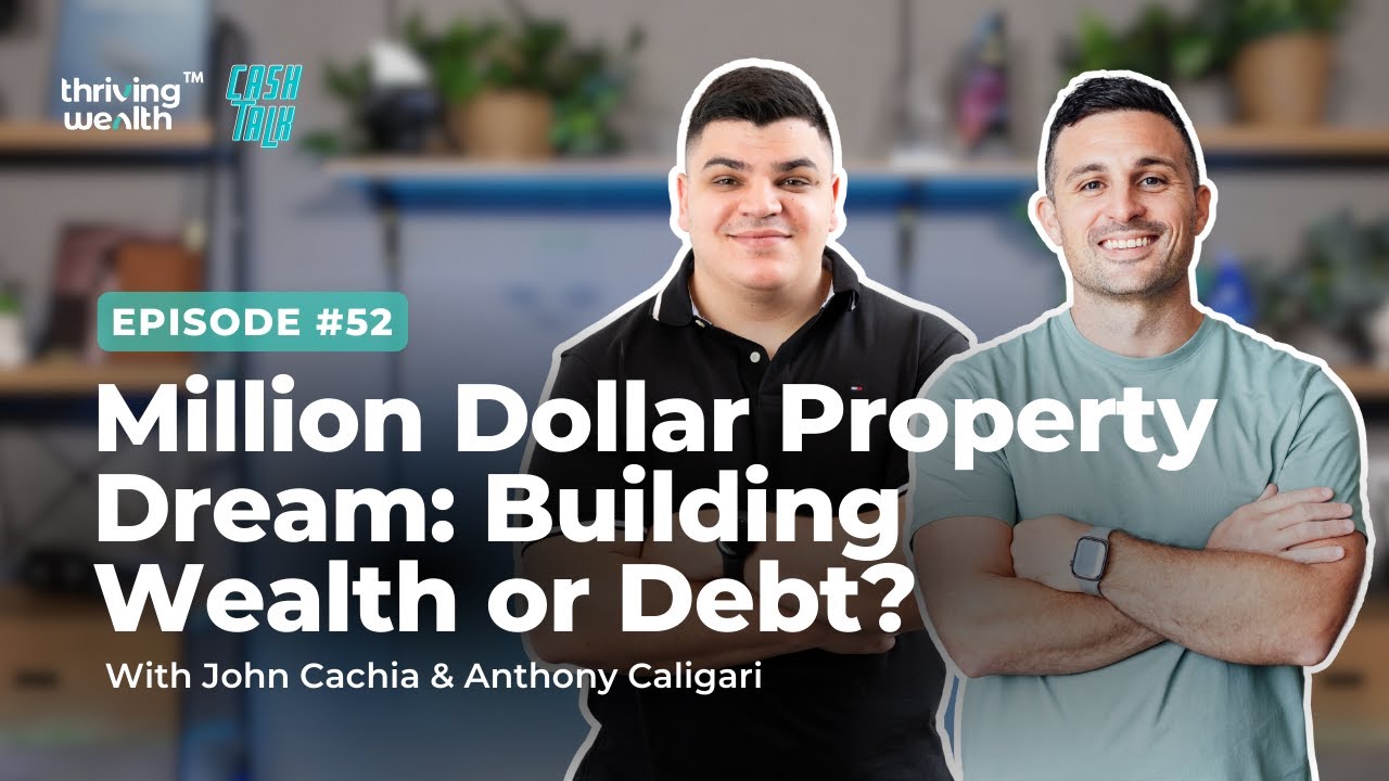 #52 - The Million Dollar Property Dream: Building Wealth or Debt? - YouTube