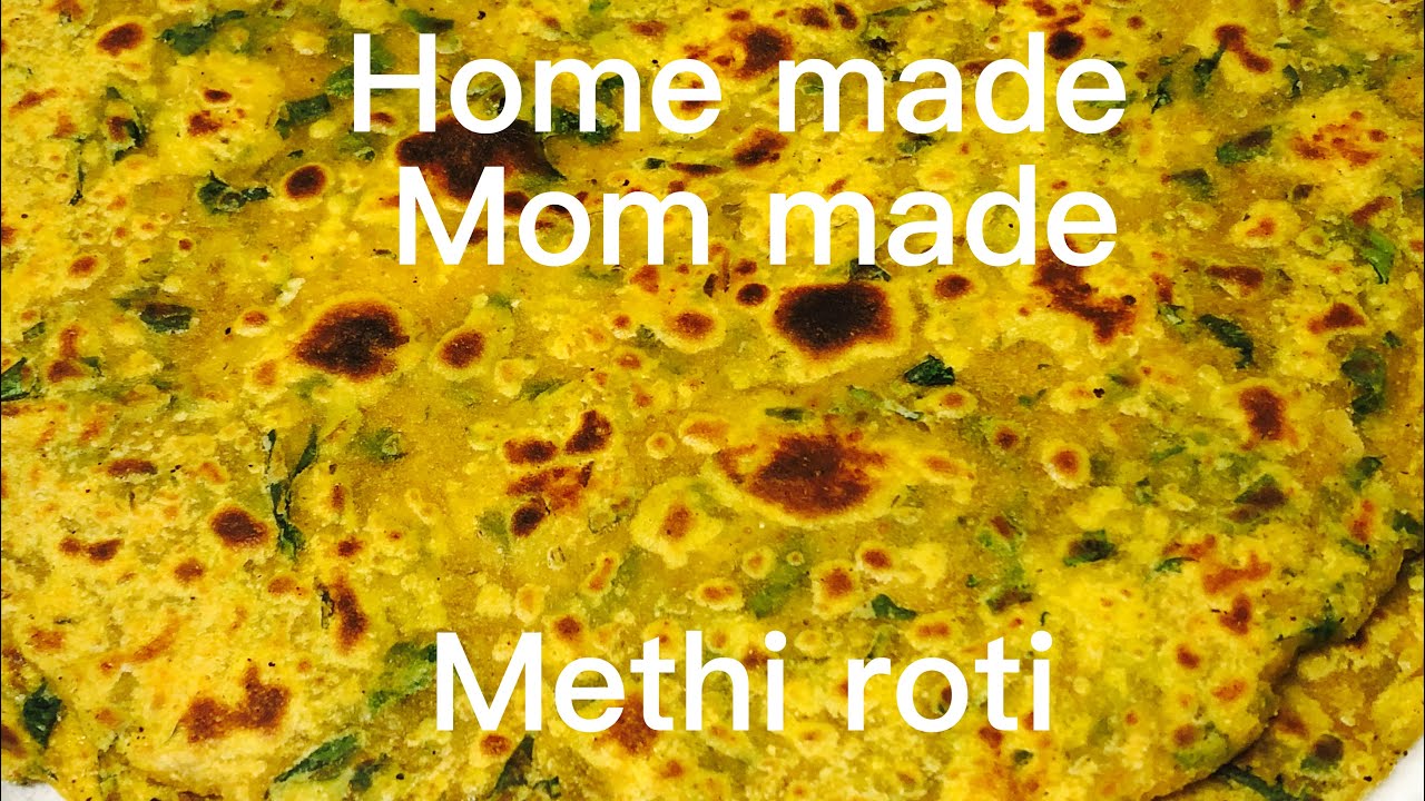 Home made methi roti from Scratch roti chapati | Pakistani/Indian roti ...