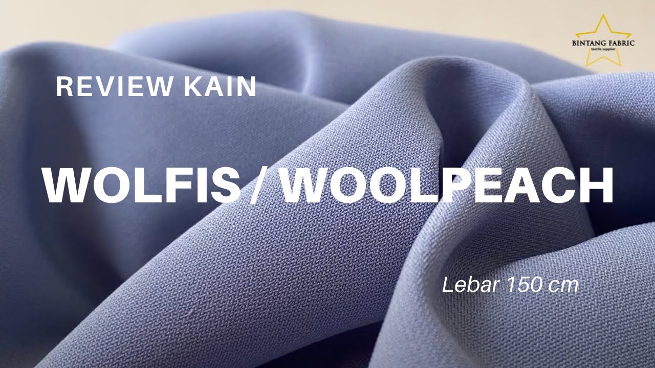 Detail Bahan Kain Wolfis Woolpeach - YouTube