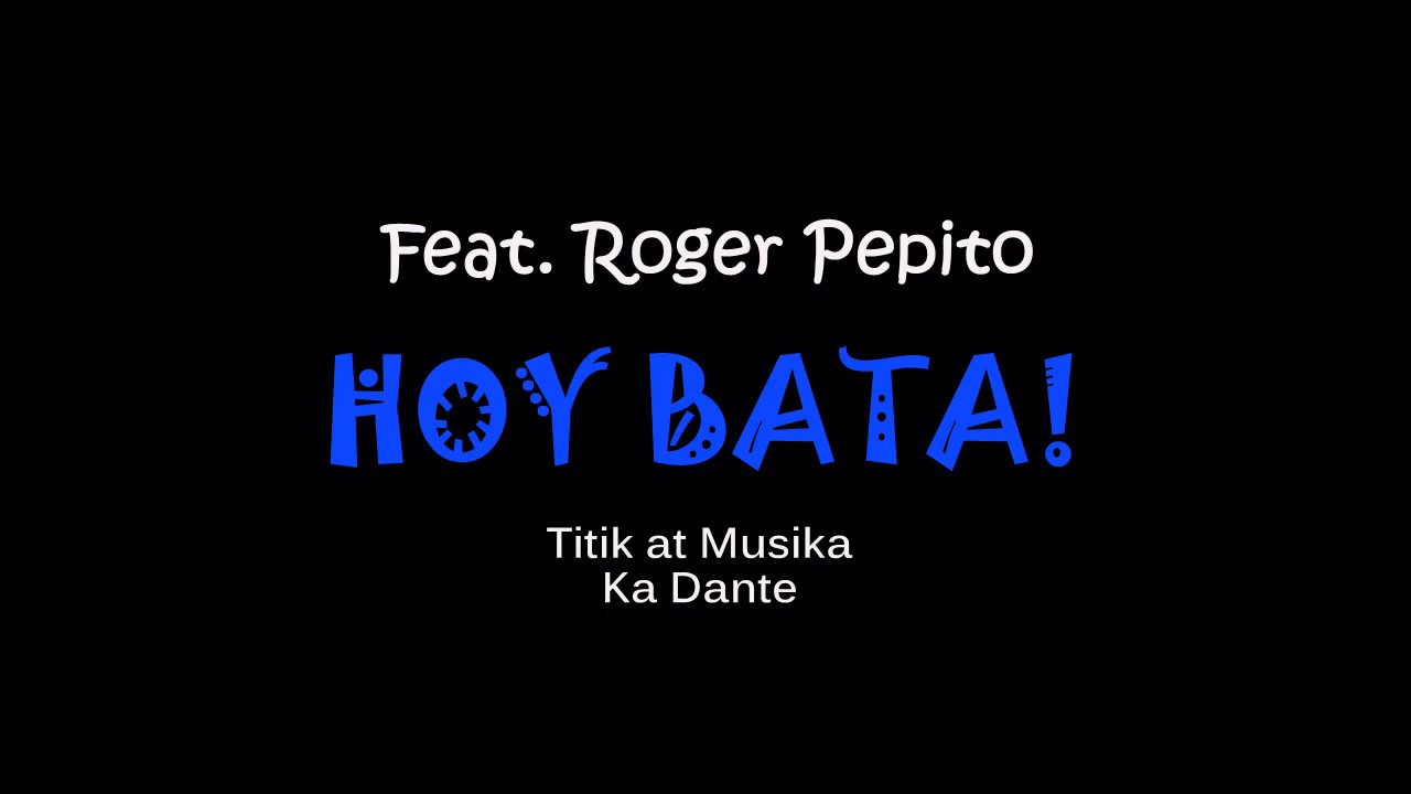 HOY BATA! Feat. Roger Pepito - YouTube