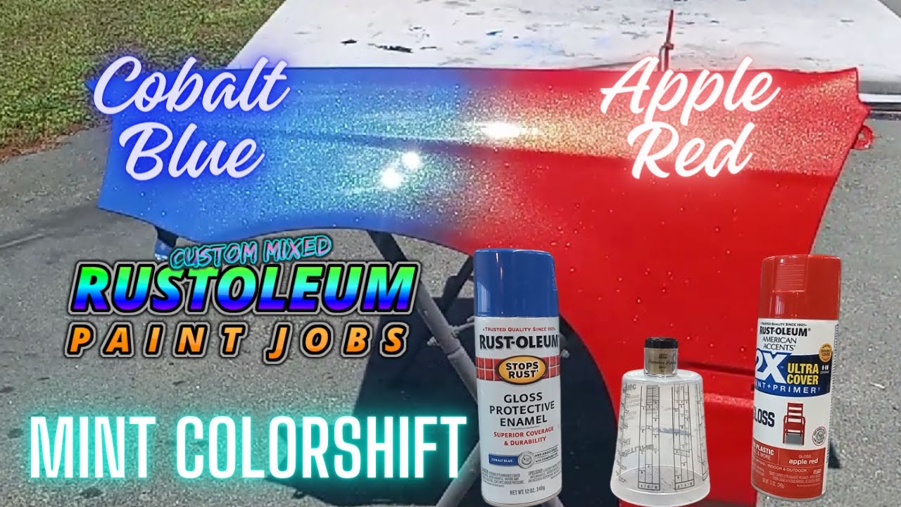 RUSTOLEUM COBALT BLUE AND APPLE RED PAINT JOB WITH A MINT COLORSHIFT ...