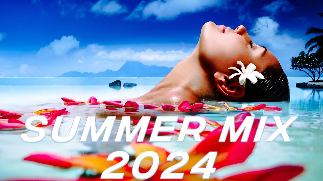 Summer Mix 2024 - Best Of Tropical EDM Music Chill Out Mix 2024 - YouTube