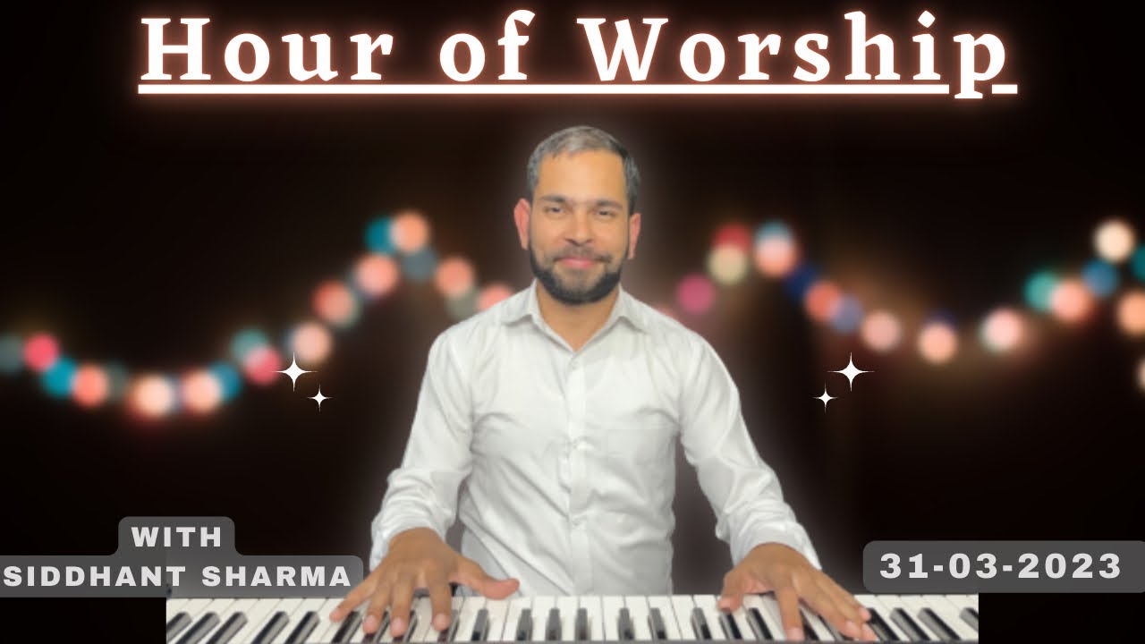 Live worship with Siddhant Sharma - YouTube