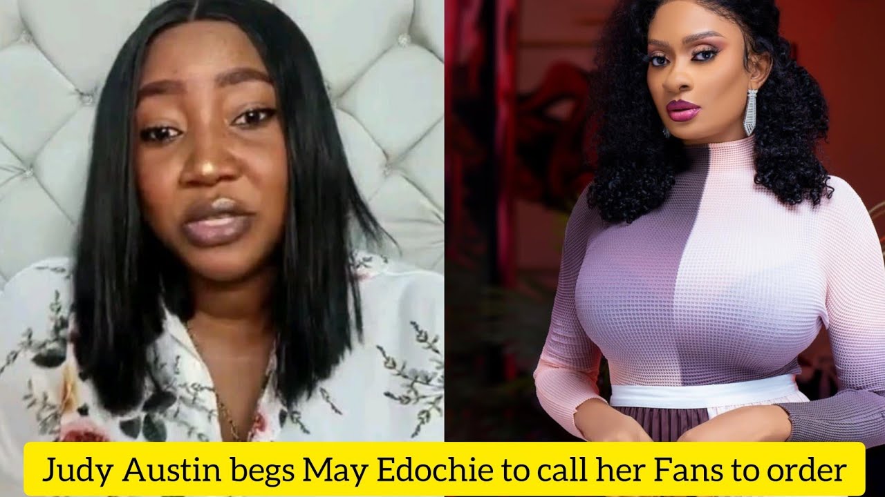 Judy Austin Cries out as she calls May Edochie fans toxic as she begs ...