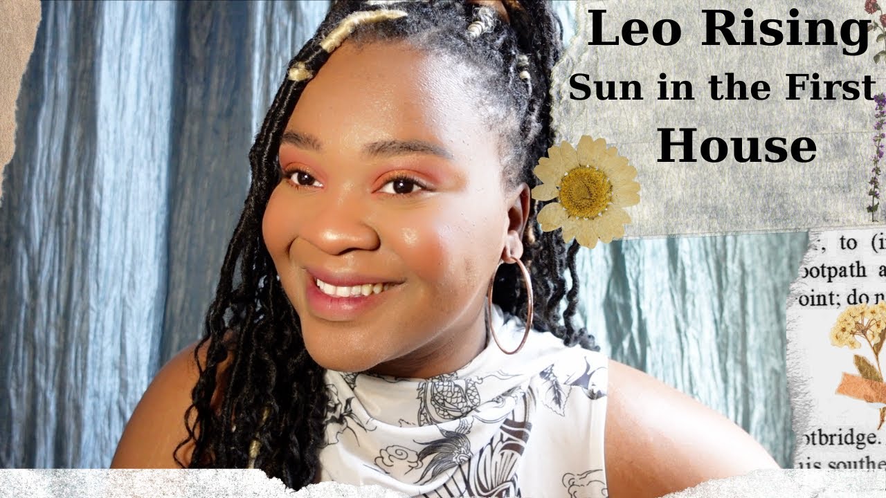 Learning Leo Rising/Ascendant | Leo/Sun in the first. - YouTube