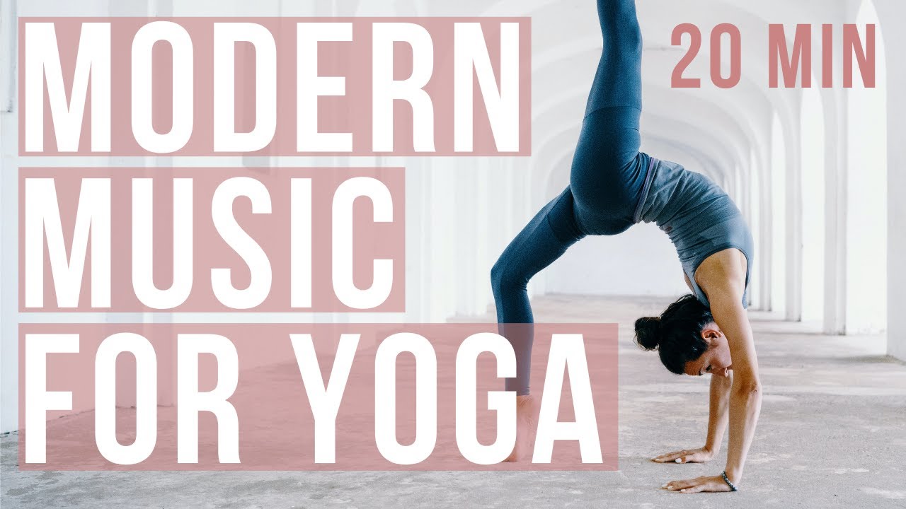 Modern Yoga Music 20 min. Music for yoga flute sound and beats. Songs ...