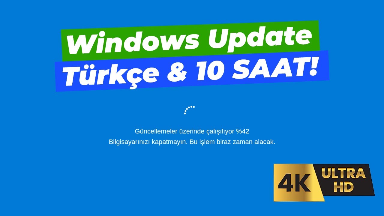 Windows Update / Güncelleme Ekranı - Türkçe - 10 Saat - 4K Ultra HD | # ...