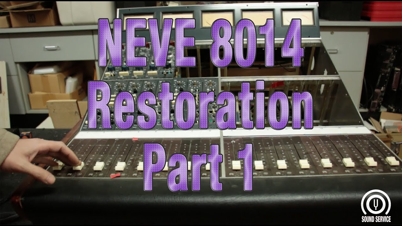 NEVE 8014 RECORDING CONSOLE RESTORATION Part 1 - YouTube