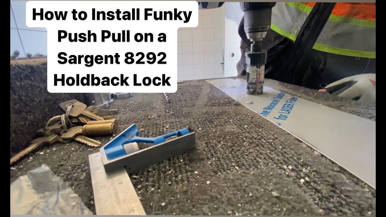 How To Install a Funky Push Pull on a Door with a Sargent 8292 All ...