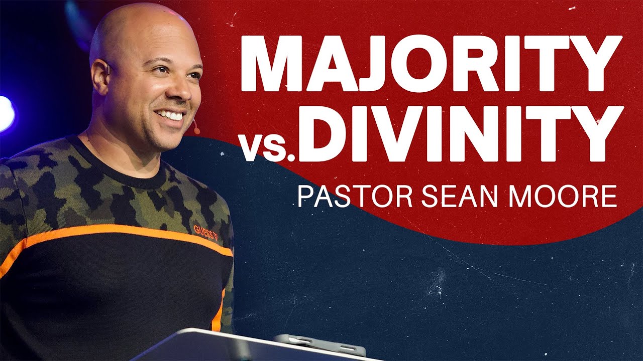 Majority vs Divinity - Pastor Sean Moore - Don't Forget What Kingdom ...