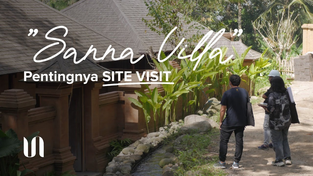 "SANNA VILLA" - Pentingnya Site Visit Oleh Arsitek Saat Masa Konstruksi ...